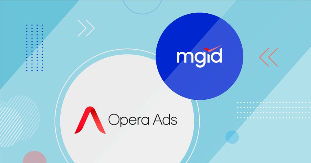 MGID Blog 》MGID Partners With Opera Ads to Expand Reach for Advertisers