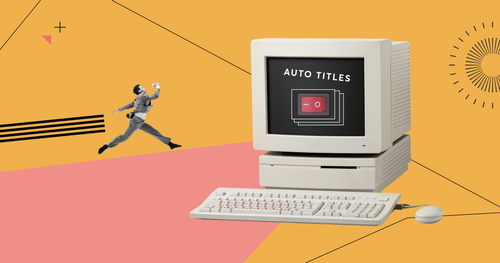 MGID Blog 》What Are Auto Titles and How Can You Use Them?